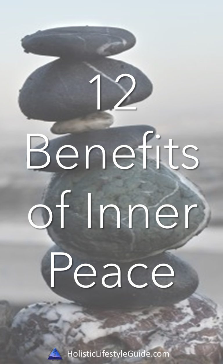 12 Benefits of Inner Peace ⋆ Holistic Lifestyle Guide