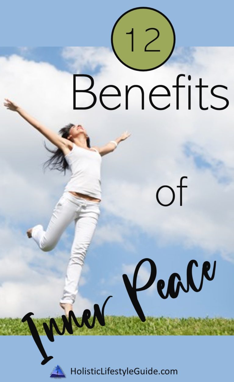 12 Benefits of Inner Peace ⋆ Holistic Lifestyle Guide